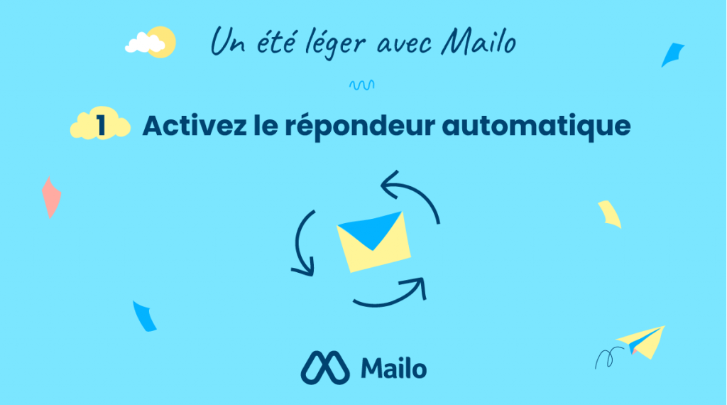 Un été léger avec Mailo (1) : Activez le répondeur automatique - Le ...